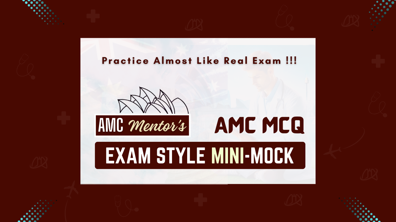 AMC MCQ EXAM Style Mini-Mock Test Package - AMC Mentor